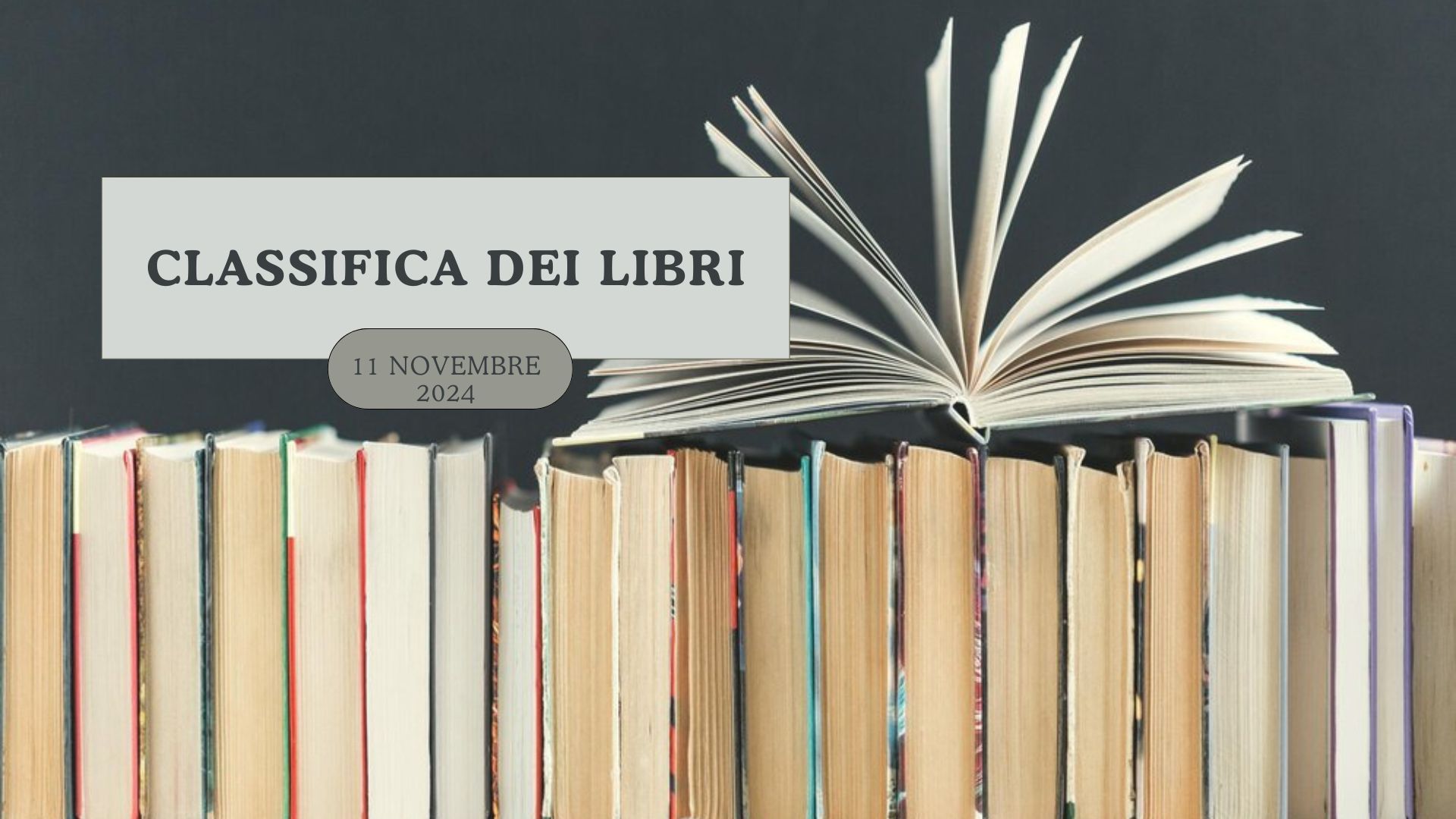 La classifica dei libri – 11 Novembre 2024 | Pausa Caffè